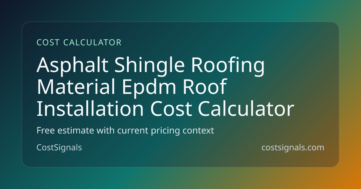 EPDM Rubber Roof Installation Cost Calculator | Free Estimate | CostSignals