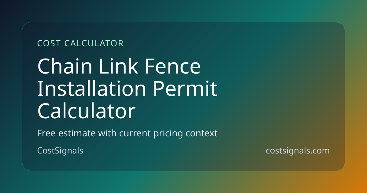 Chain Link Fence Installation Permit Cost Calculator | CostSignals