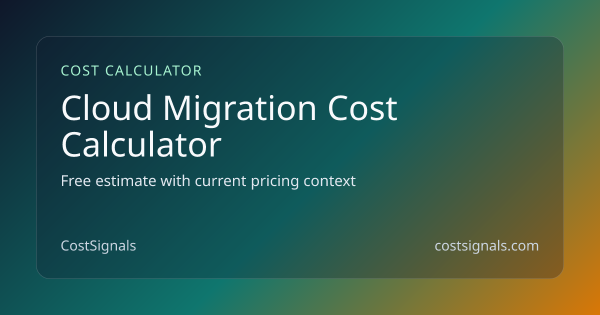 Cloud Migration Cost Estimator | Free Tool | CostSignals